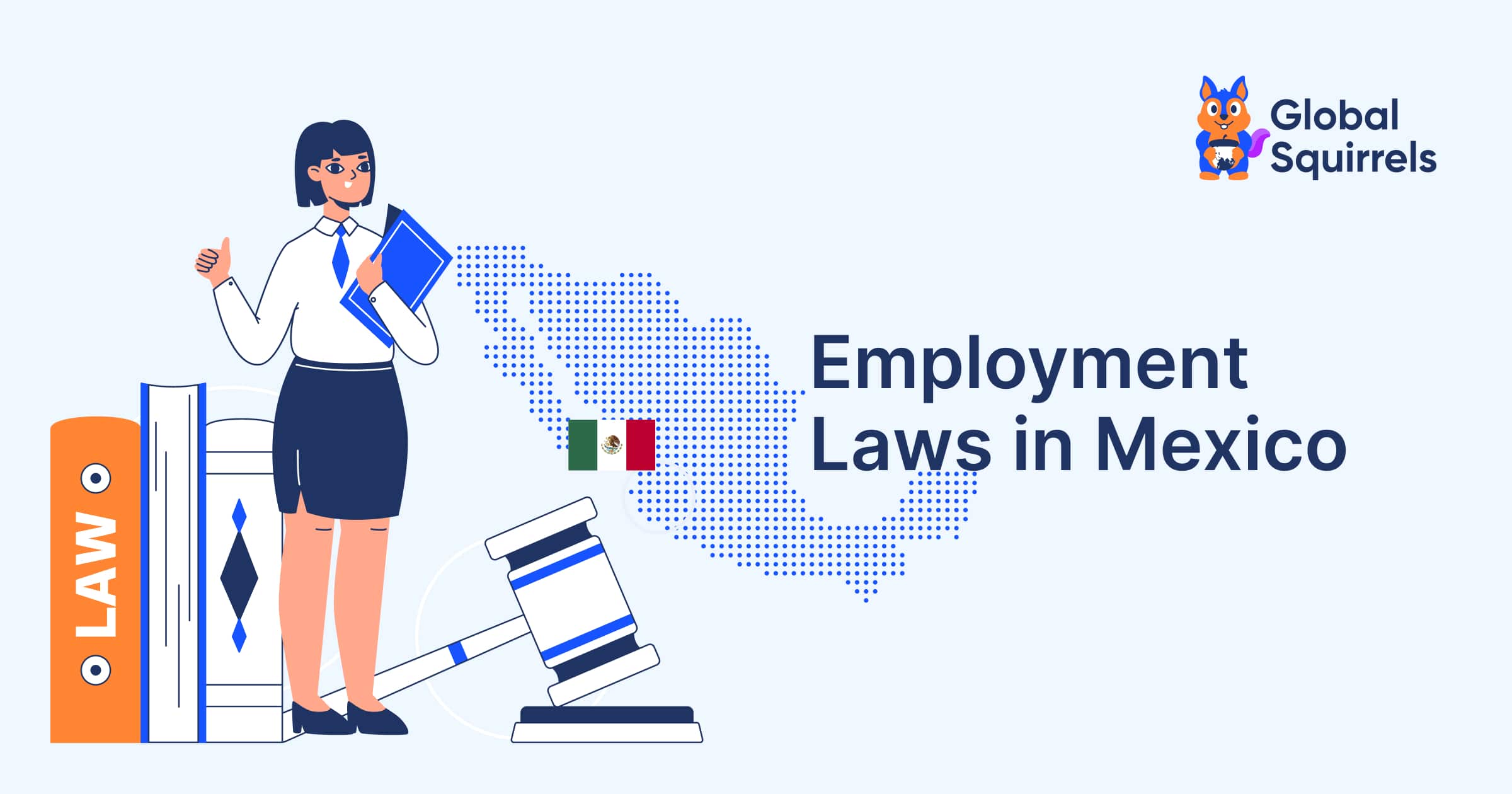 Employment Laws in Mexico: Complete Guide for 2025